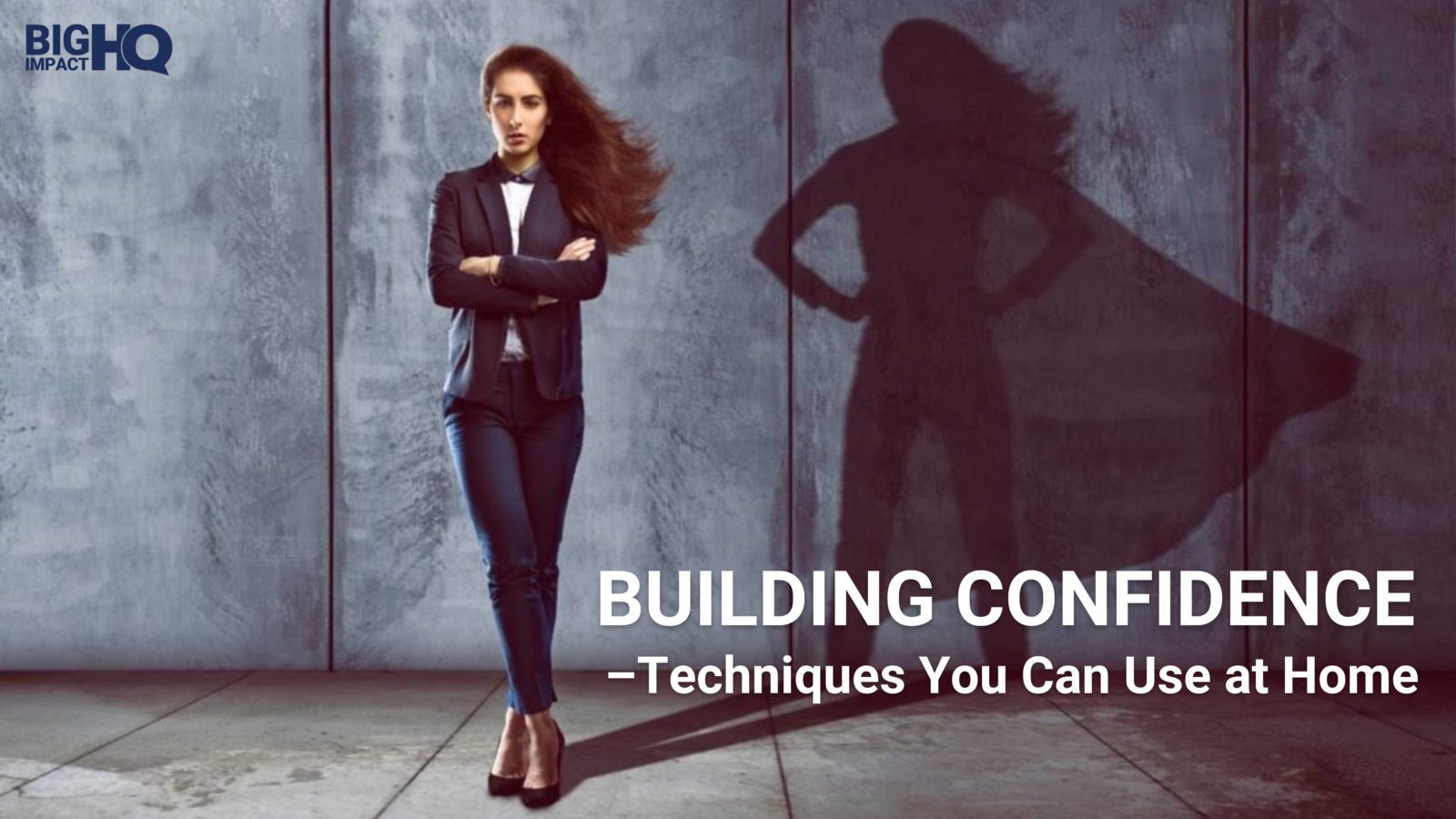 Confidence Building Techniques You Can Practice at Home